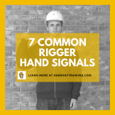 Rigger Hand Signals: 7 Most Common | Hard Hat Training