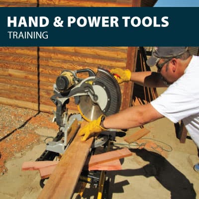 Hand and Power Tools Training | OSHA-COMPLIANT. Start Training Now!