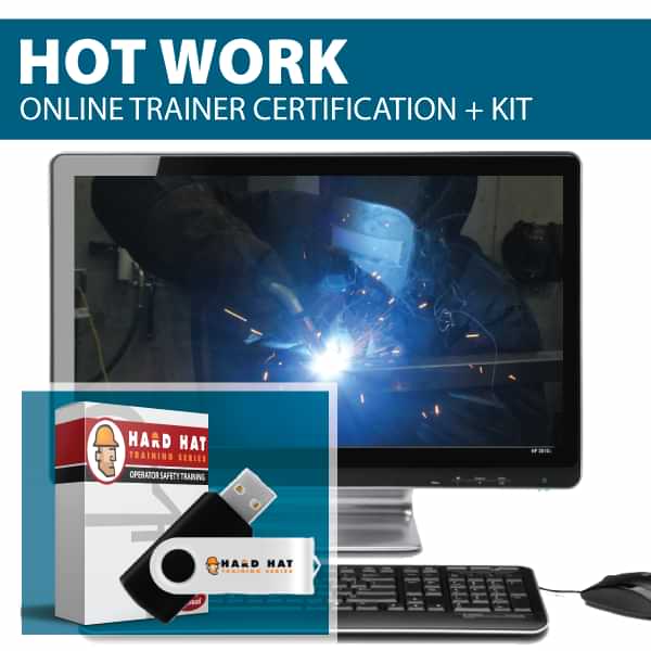 Hot Work Train the Trainer Lifetime Certification | OSHA Compliant